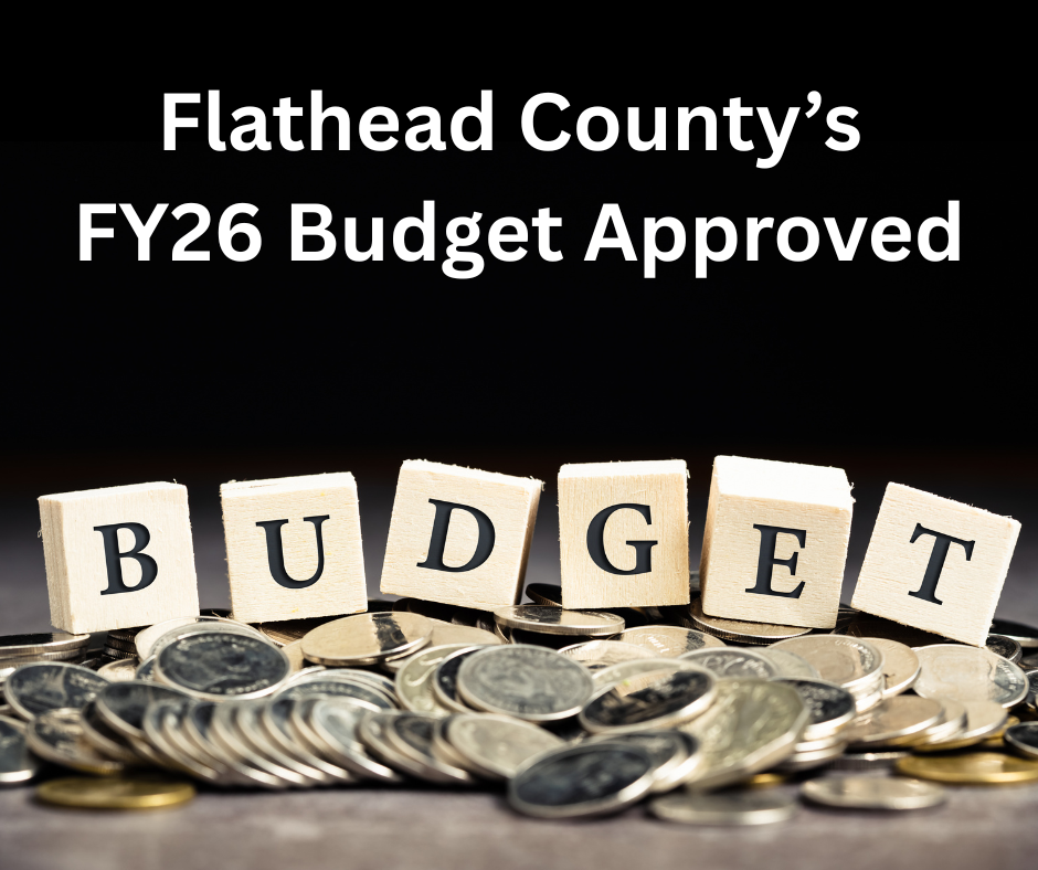 Flathead County Commissioners Approve FY26 Budget