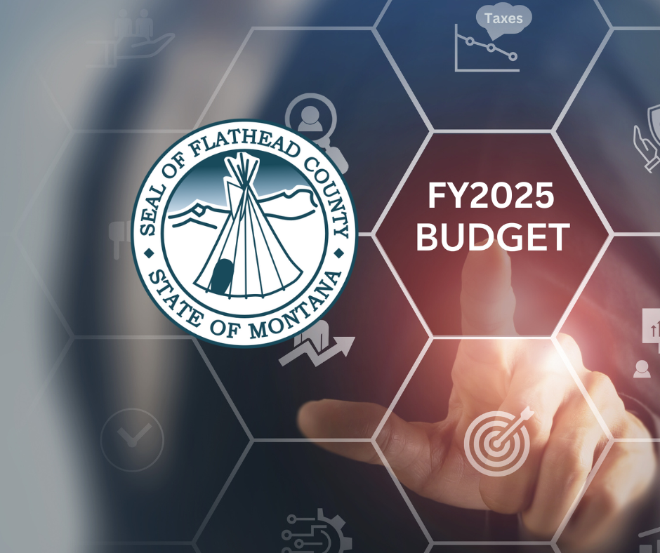 Flathead County FY2025 Budget Message and Highlights